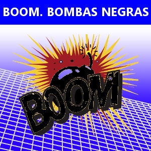 BOOM. BOMBAS NEGRAS